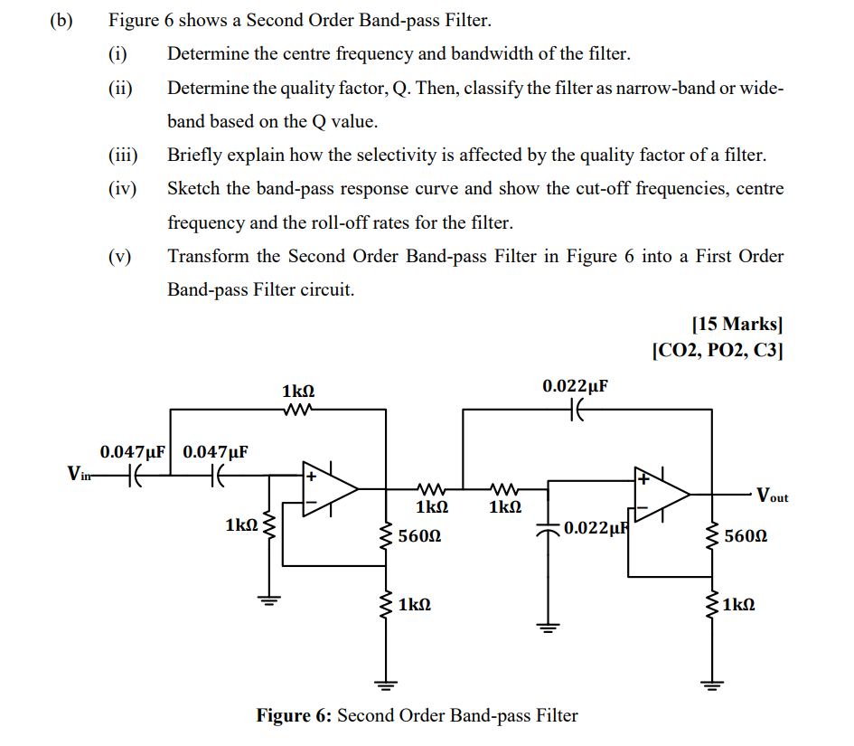 Solved (b) Figure 6 shows a Second Order Band-pass Filter. | Chegg.com