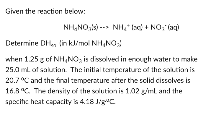 Solved Given the reaction below: NH4NO3(s) --> NH4+ (aq) + | Chegg.com