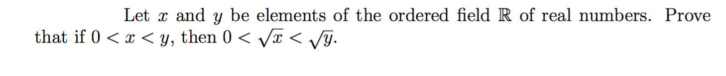 Solved Let x and y be elements of the ordered field R of | Chegg.com