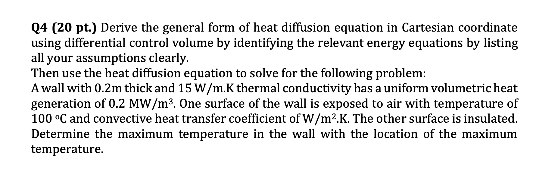 Solved Q4 (20 pt.) Derive the general form of heat diffusion | Chegg.com