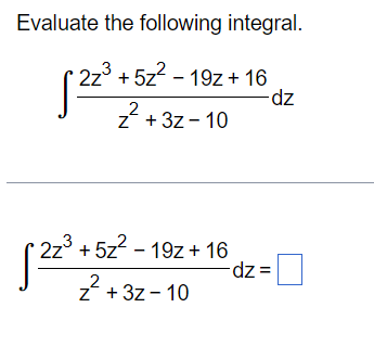 Solved Evaluate the following integral. | Chegg.com