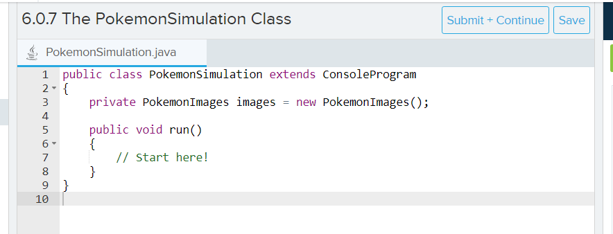 6.0.7 The PokemonSimulation Class Submit + Continue | Chegg.com