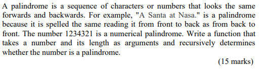 Solved A palindrome is a sequenceof characters or numbers | Chegg.com