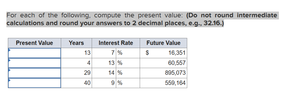 Solved For each of the following, compute the present value: | Chegg.com