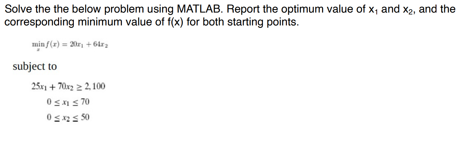 Solved Solve the the below problem using MATLAB. Report the | Chegg.com