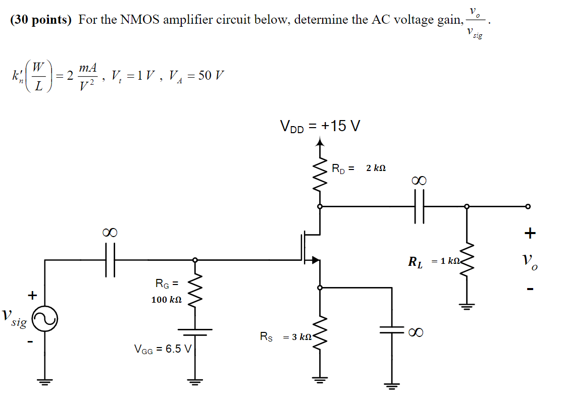 Solved (30 points) For the NMOS amplifier circuit below, | Chegg.com Solved (30 points) For the NMOS amplifier circuit below, | Chegg.com
