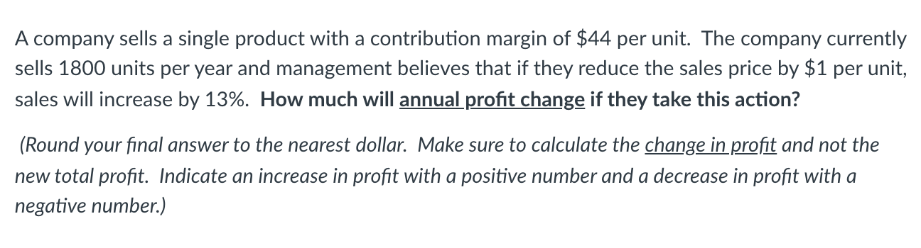 Solved A company sells a single product with a contribution | Chegg.com