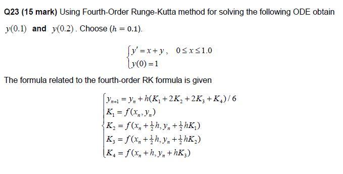 Solved Q23 (15 mark) Using Fourth-Order Runge-Kutta method | Chegg.com