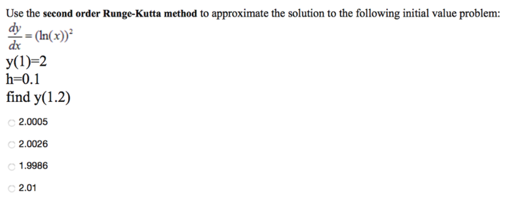 Solved Use the second order Runge-Kutta method to | Chegg.com