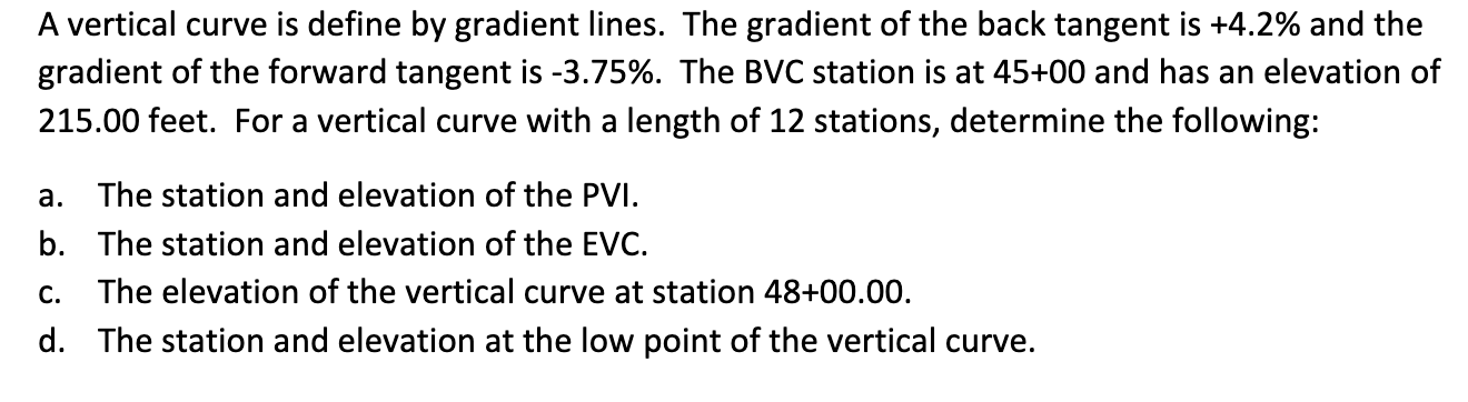 Solved A vertical curve is define by gradient lines. The | Chegg.com