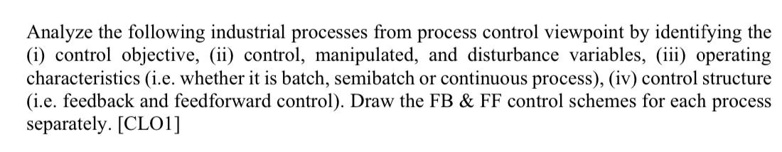 Solved Analyze the following industrial processes from | Chegg.com