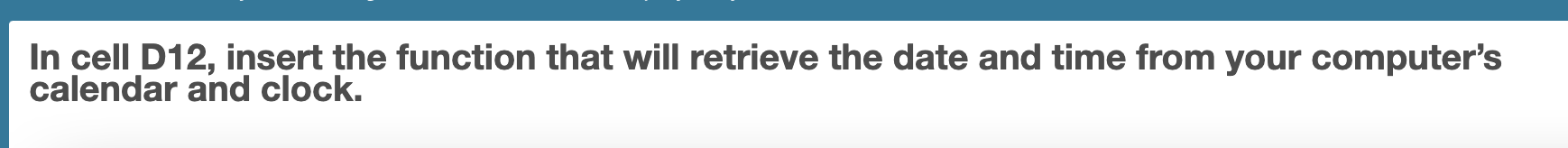 Solved In cell D12, insert the function that will retrieve | Chegg.com