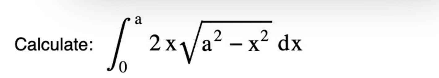 ∫0a2xa2−x2dx | Chegg.com