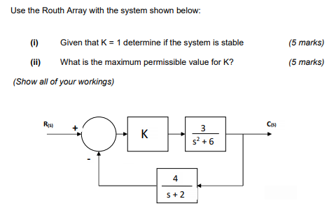 Solved Use the Routh Array with the system shown below: (1) | Chegg.com