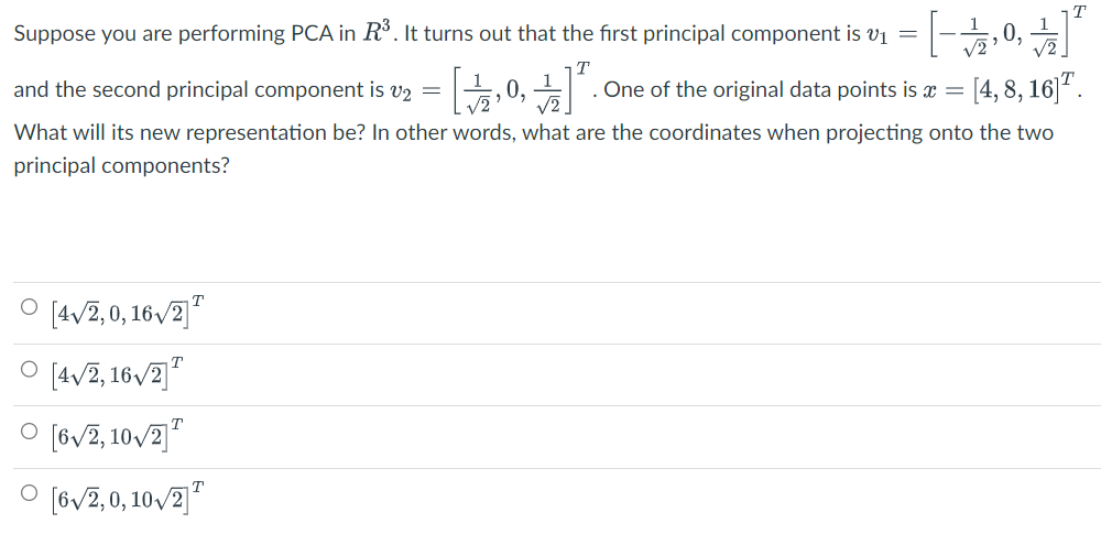 Solved Suppose you are performing PCA in R3. It turns out | Chegg.com