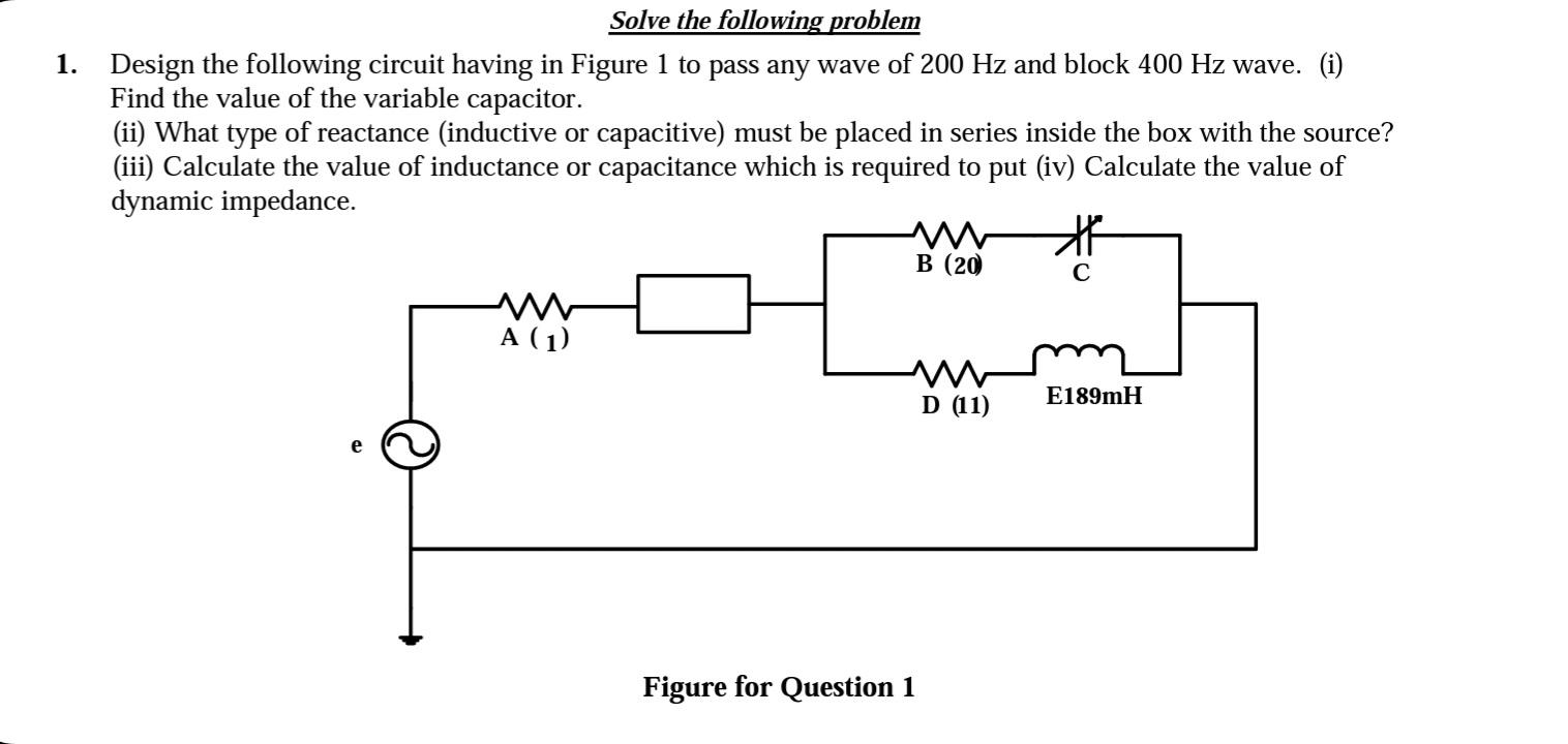 Solve the following problem 1. Design the following | Chegg.com