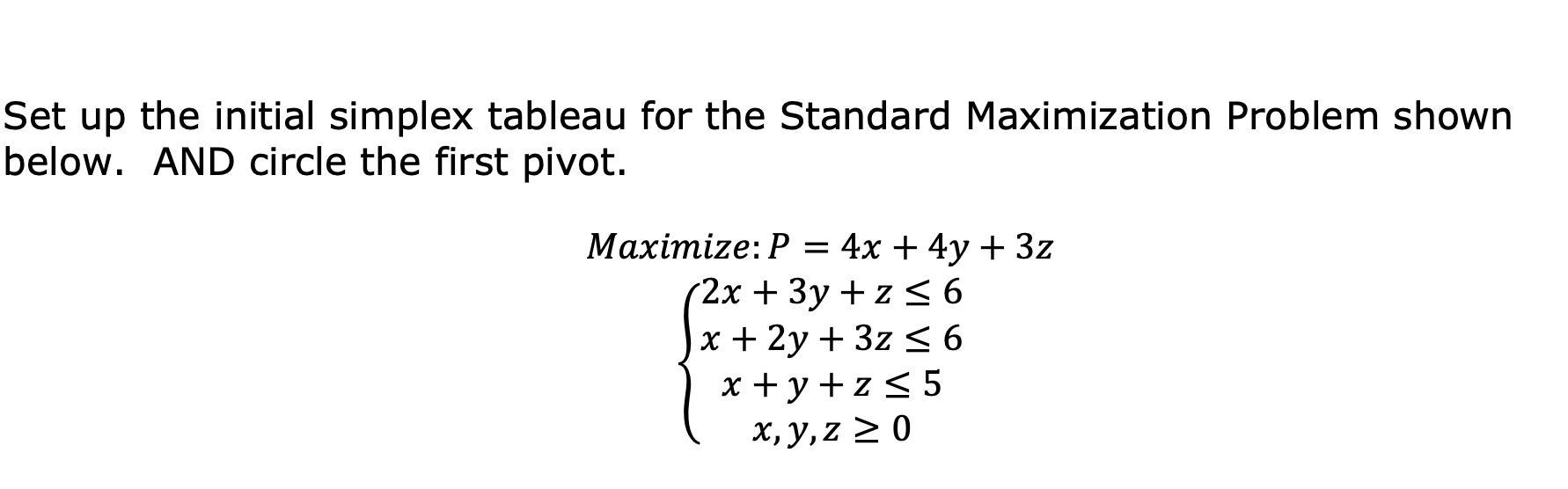 Solved Set up the initial simplex tableau for the Standard | Chegg.com