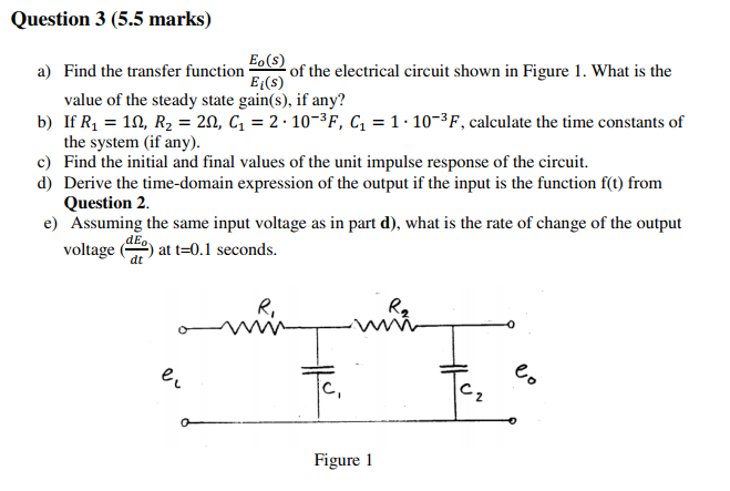 Solved Question 3 (5.5 marks) a) Find the transfer function | Chegg.com