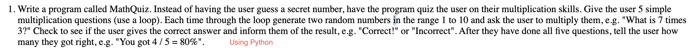 Solved 1. Write a program called MathQuiz. Instead of having | Chegg.com