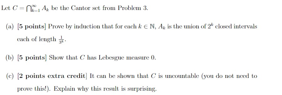 Solved Let C=∩nk=1∞Ak ﻿be the Cantor set from Problem | Chegg.com