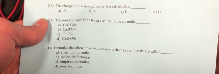 Solved (13) The charge on the manganese in the salt MnFs is | Chegg.com