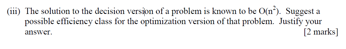 Solved (iii) The solution to the decision version of a | Chegg.com