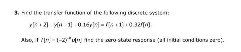 Solved 3. Find the transfer function of the following | Chegg.com