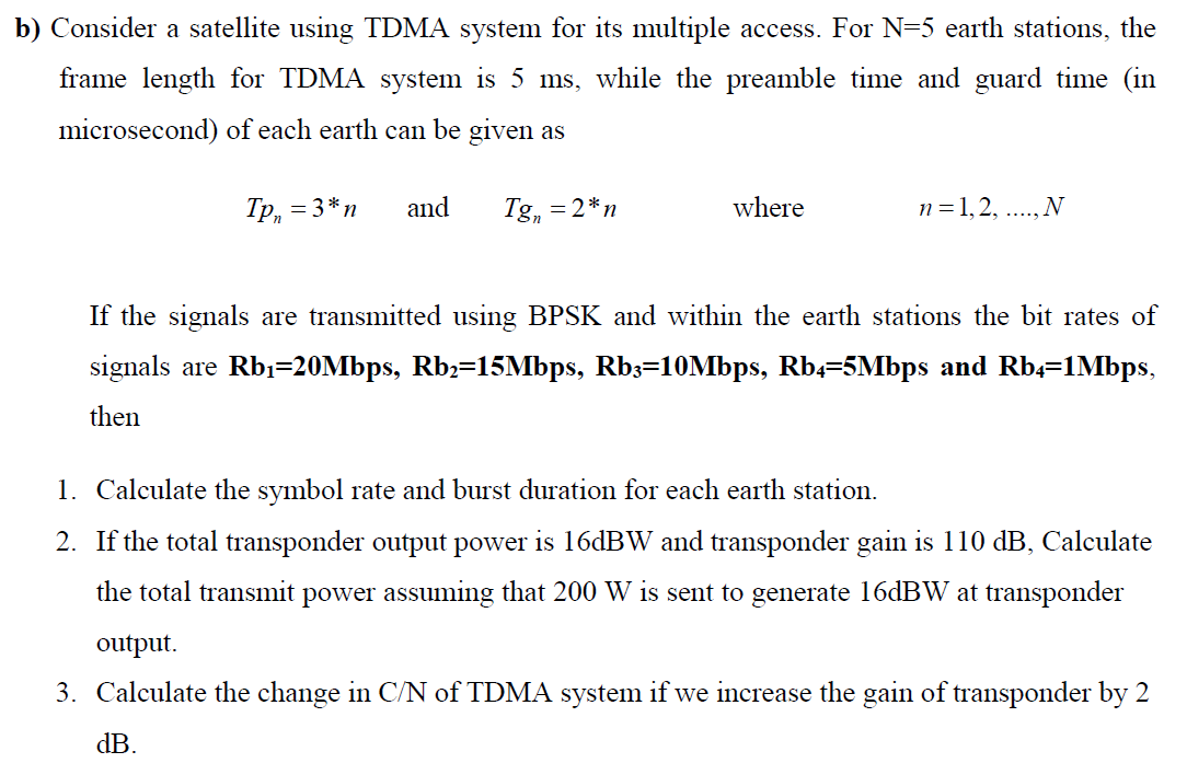 b) Consider a satellite using TDMA system for its | Chegg.com