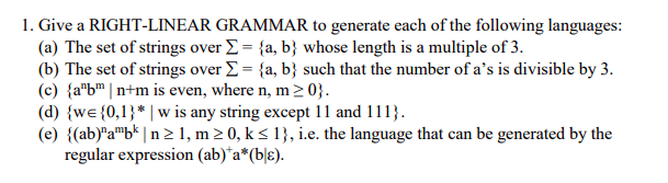 Solved 1. Give a RIGHT-LINEAR GRAMMAR to generate each of | Chegg.com