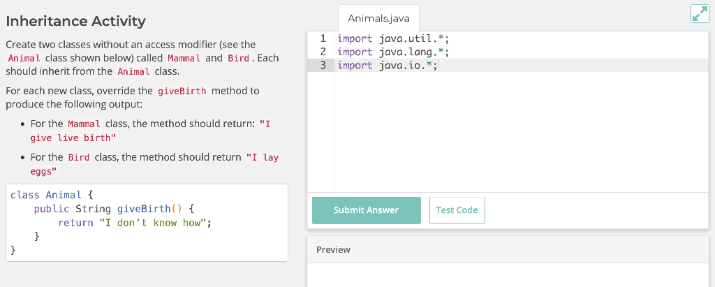 Solved Inheritance Activity Animals.java 1 import | Chegg.com
