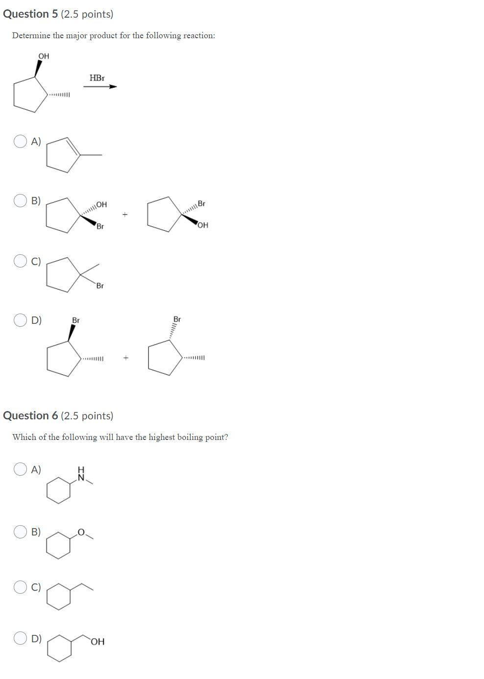 Solved Question 5 (2.5 points) Determine the major product | Chegg.com