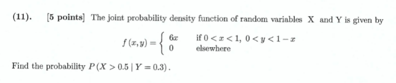 [Solved]: (11). [5 points] The joint probability density f
