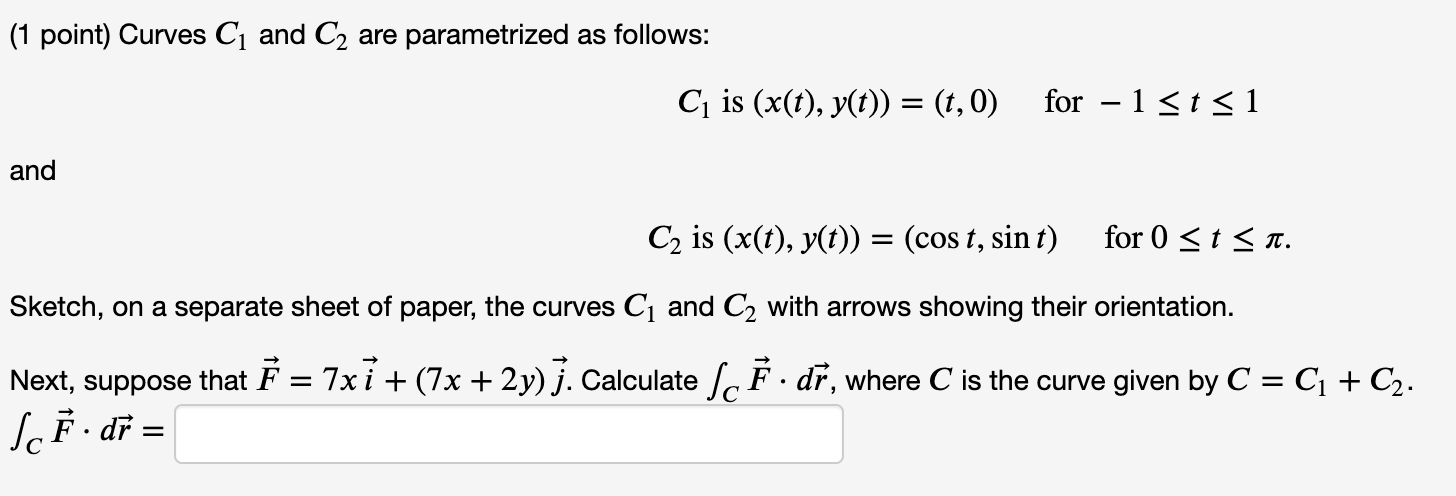 Solved (1 point) Curves C1 and C2 are parametrized as | Chegg.com
