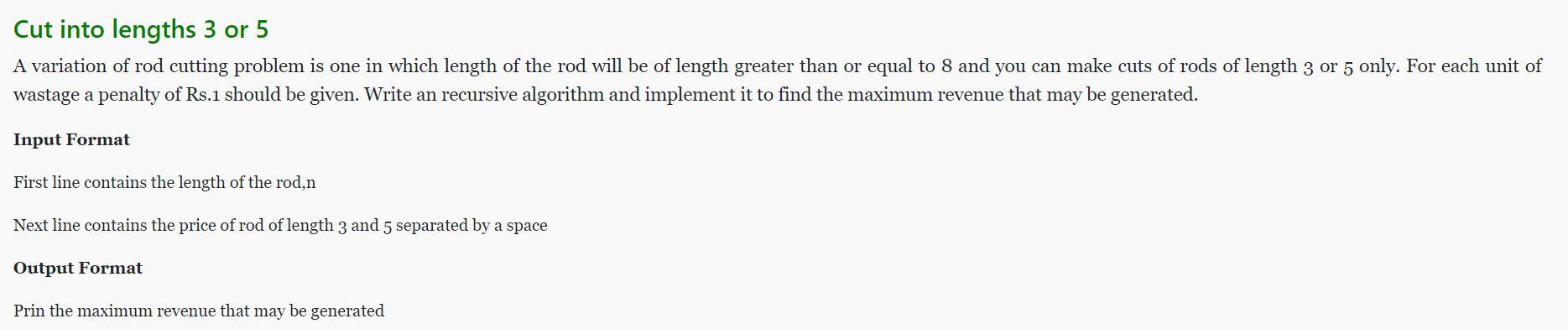 Solved Cut into lengths 3 or 5 A variation of rod cutting | Chegg.com