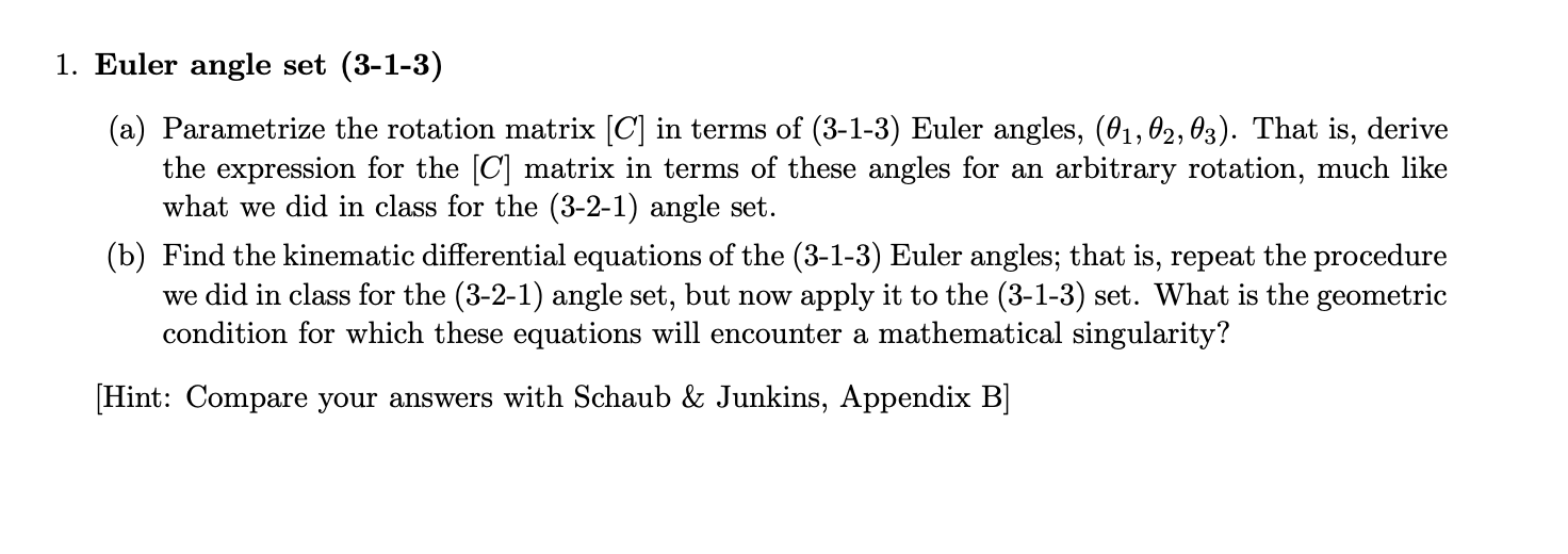 Solved 1. Euler angle set (3-1-3) (a) Parametrize the | Chegg.com