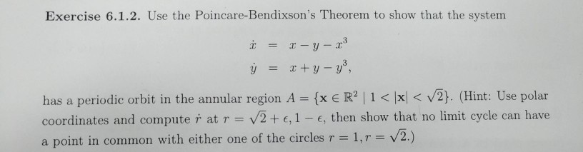 Solved Exercise 6.1.2. Use the Poincare-Bendixson's Theorem | Chegg.com