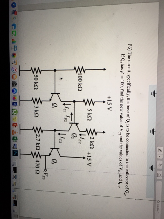 Solved P6) The circuit, specifically, the base of Q, is to | Chegg.com