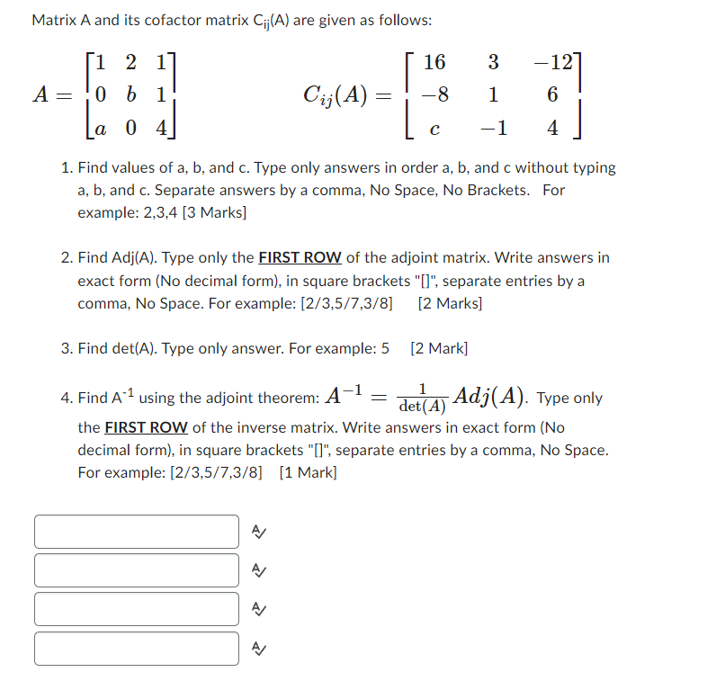 Solved Matrix A and its cofactor matrix Cij(A) are given as | Chegg.com