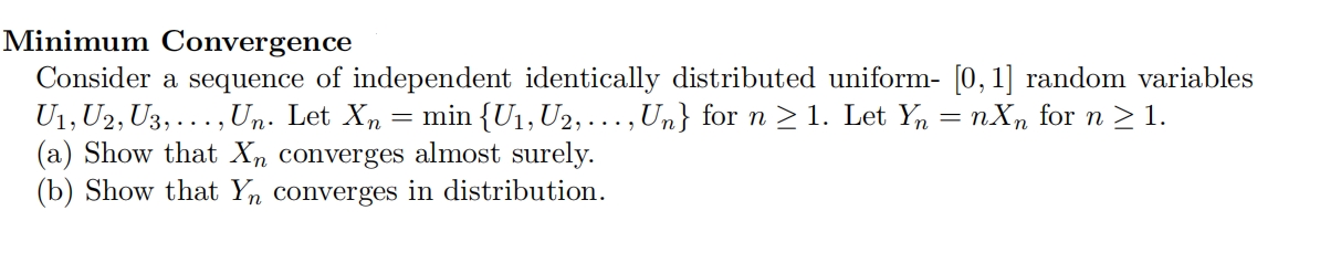 Solved Minimum ConvergenceConsider a sequence of independent | Chegg.com