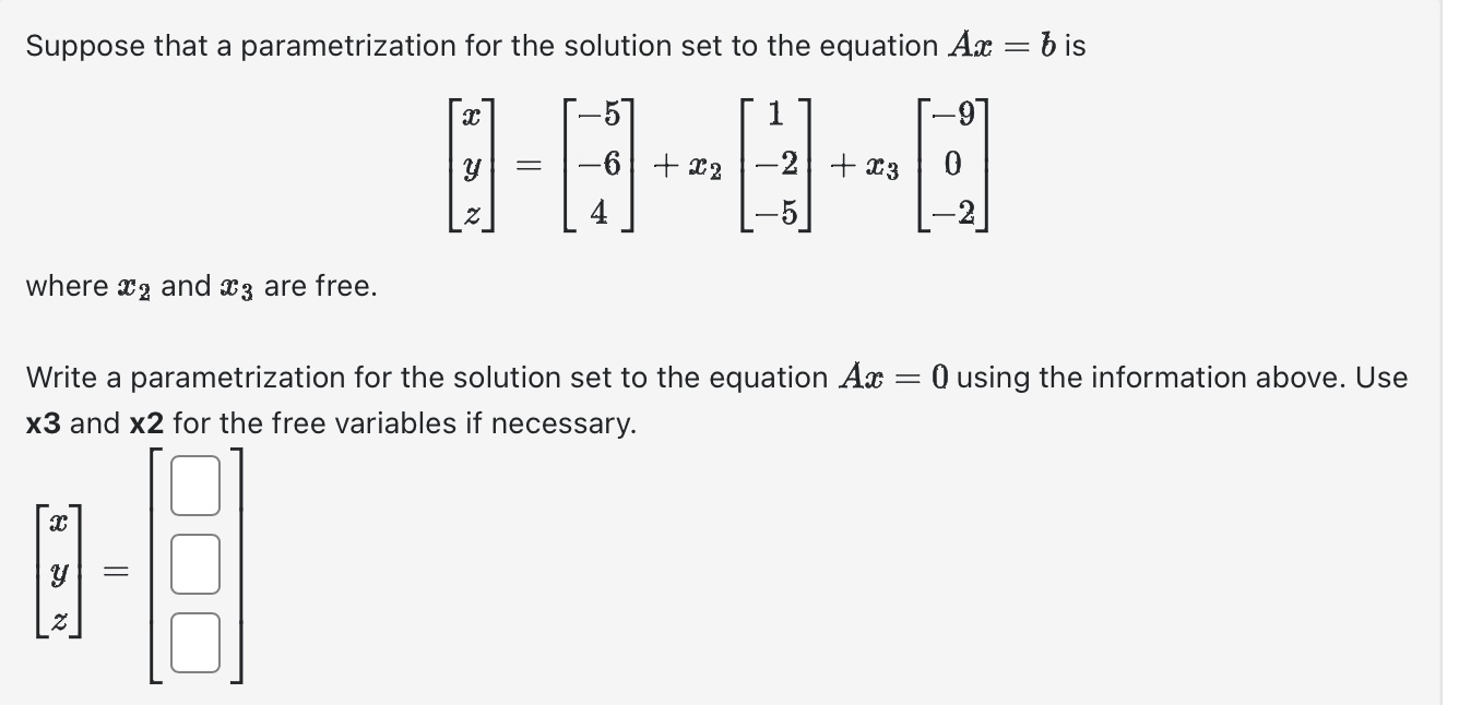 Solved Suppose that a parametrization for the solution set | Chegg.com
