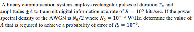 Solved A binary communication system employs rectangular | Chegg.com