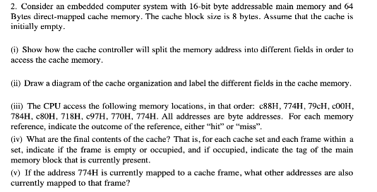 Solved 2. Consider an embedded computer system with 16 -bit | Chegg.com