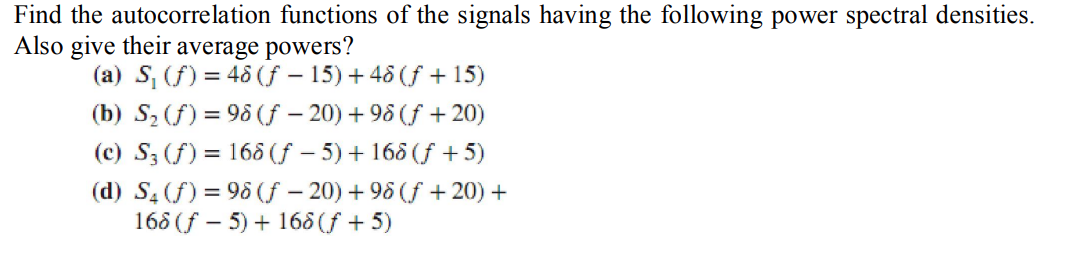 Solved Find the autocorrelation functions of the signals | Chegg.com
