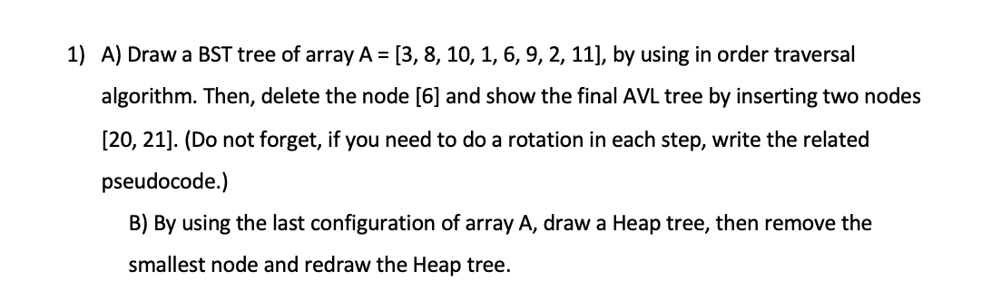 Solved 1) A) Draw a BST tree of array A = [3, 8, 10, 1, 6, | Chegg.com
