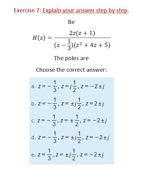 Solved Exercise 7: Explain your answer step by step. Be 2z(z | Chegg.com