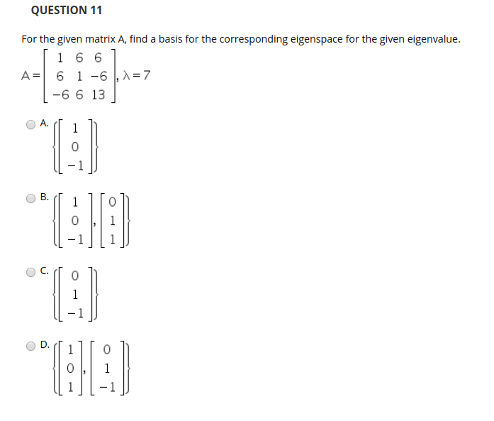 Solved QUESTION 11 For the given matrix A, find a basis for | Chegg.com Solved QUESTION 11 For the given matrix A, find a basis for | Chegg.com