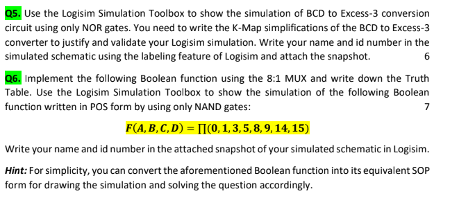 Solved Q5. Use the Logisim Simulation Toolbox to show the | Chegg.com