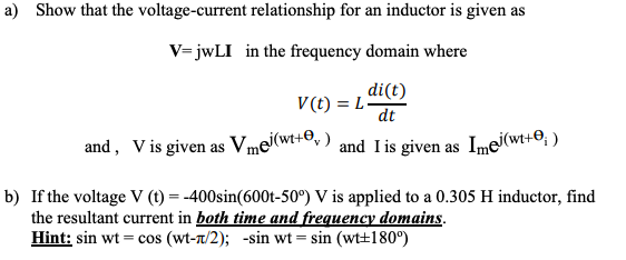 Solved a) Show that the voltage-current relationship for an | Chegg.com