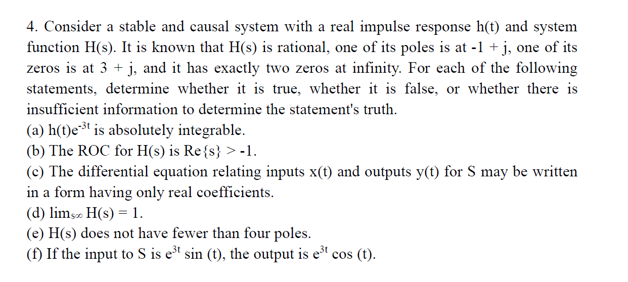 Solved 4. Consider a stable and causal system with a real | Chegg.com