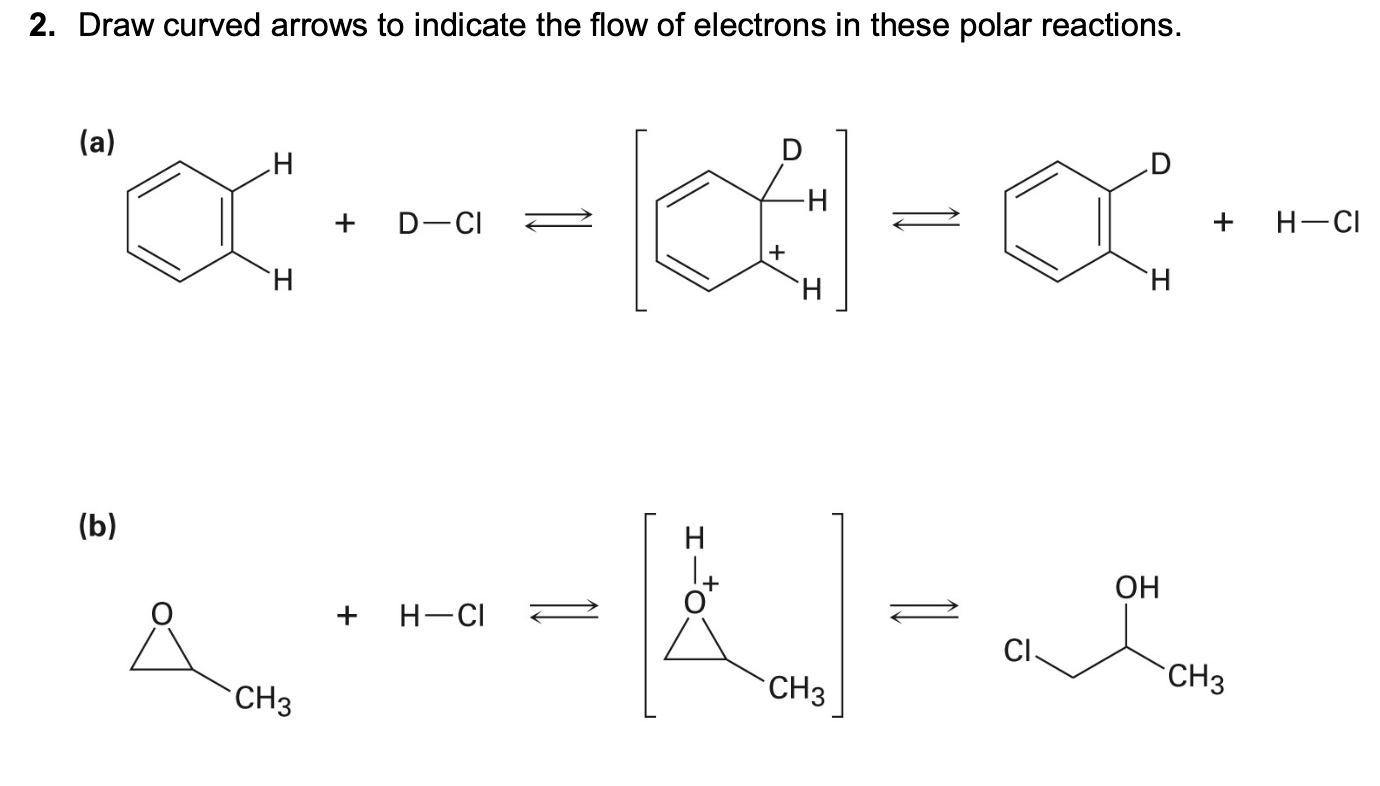 [Solved]: 2. Draw curved arrows to indicate the flow of ele